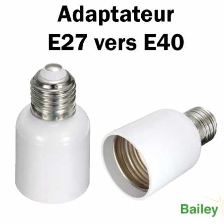Adaptateur pour ampoule avec un culot E40 sur une douille E27